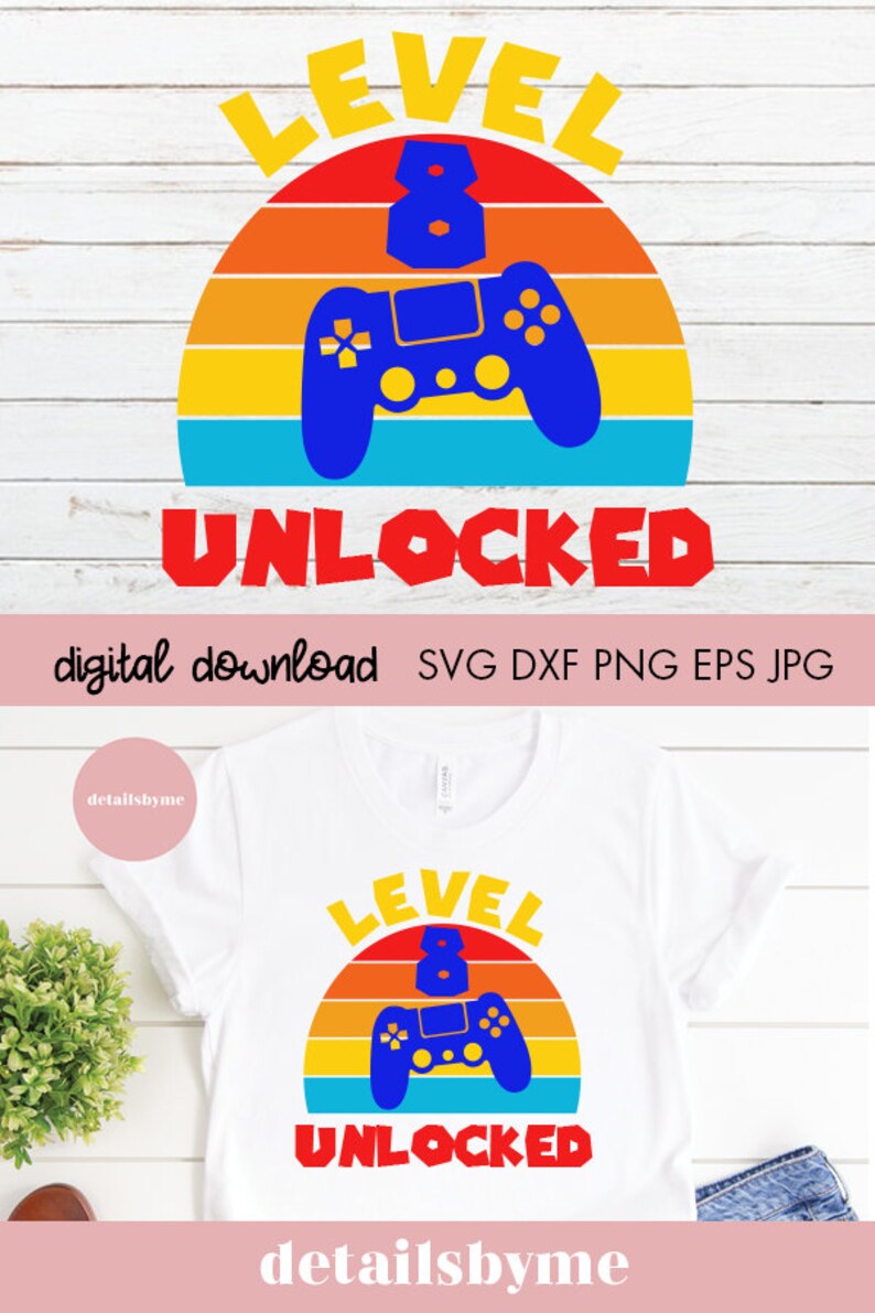 Level 8 Unlocked Svg, 8th Birthday Boy Gamer, 8 Years Old Gamer T-shirt ...