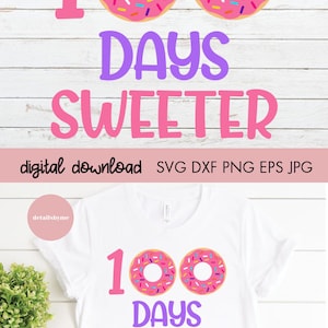 100 Days Sweeter SVG, 100th Day of School Cut File, Kid's Saying, Funny ...