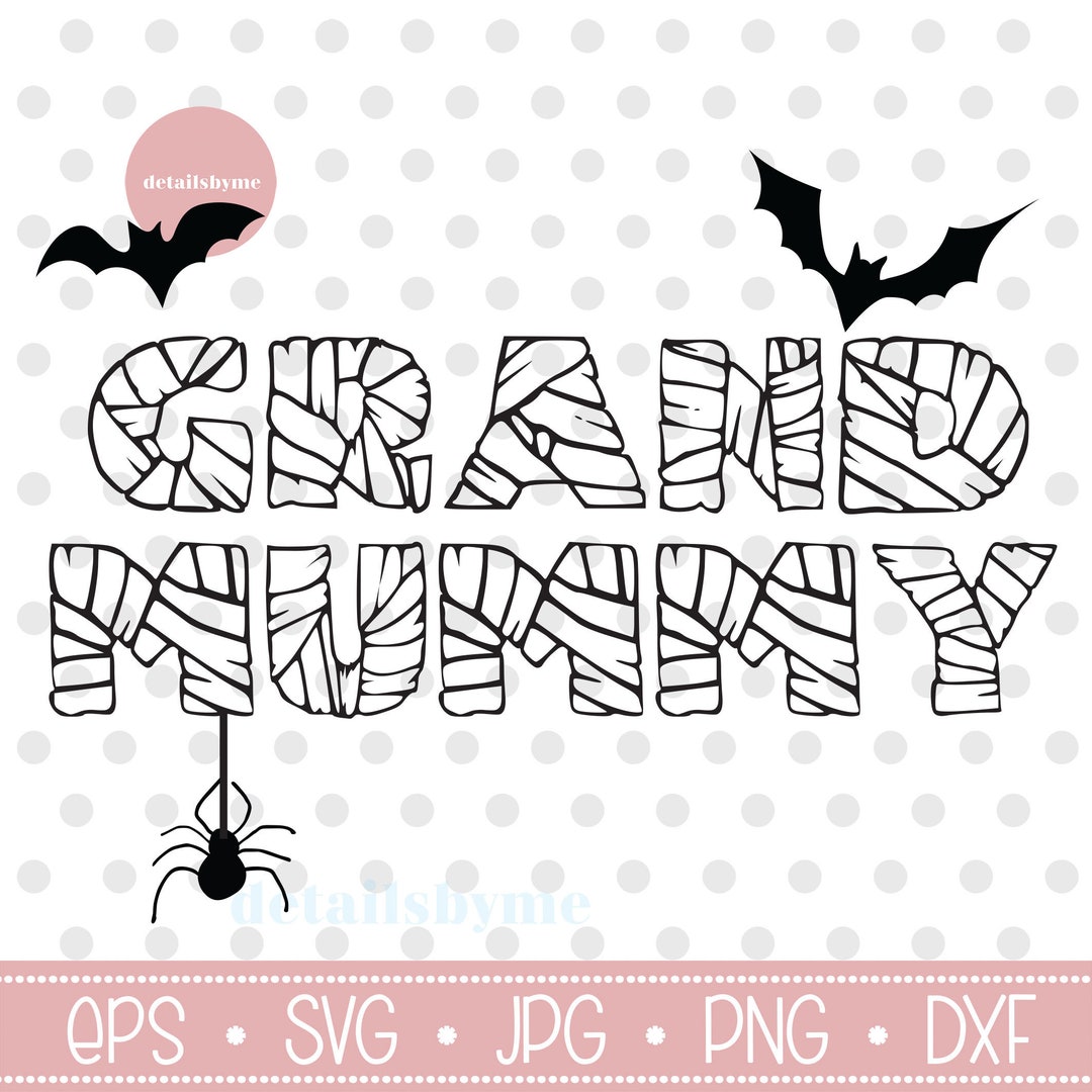 Grandmummy Svg, Halloween Grand Mummy Svg, Halloween Svg, Grand Mummy ...