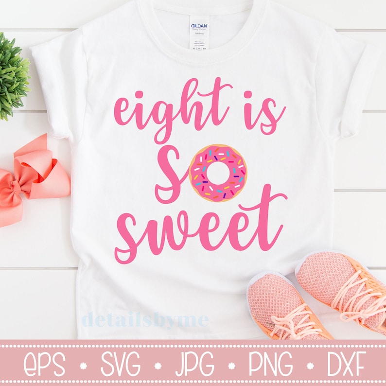 Eight is so Sweet SVG Cutting File 8th Birthday 8 Years Old - Etsy