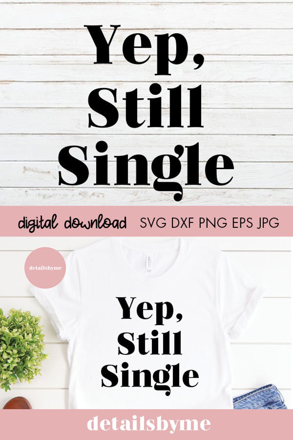 Yep Still Single Svg Eps Dxf Png Cut File. Valentine's Day | Etsy