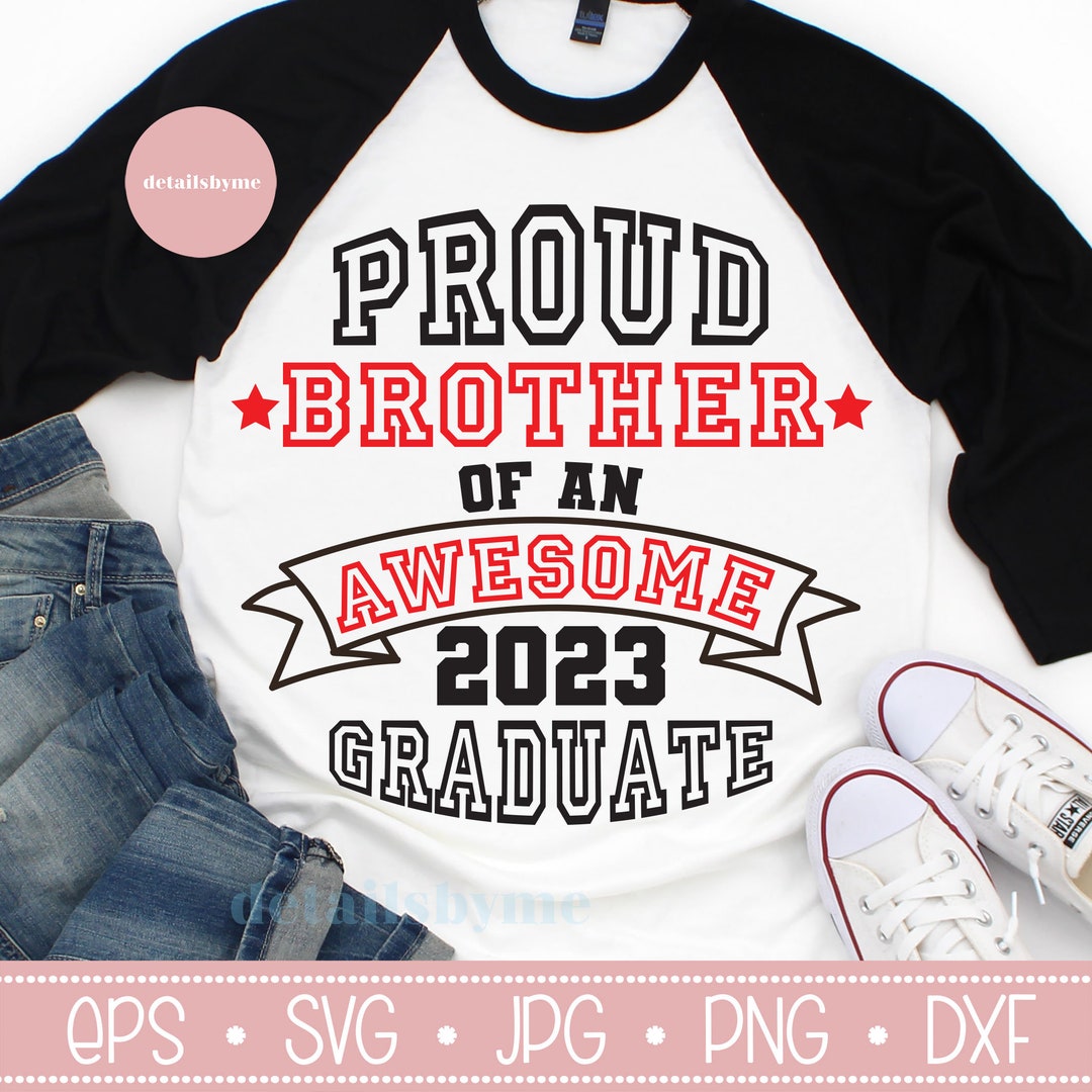 Proud Brother of the 2023 Graduate SVG, Graduation 2023 Svg, Senior ...