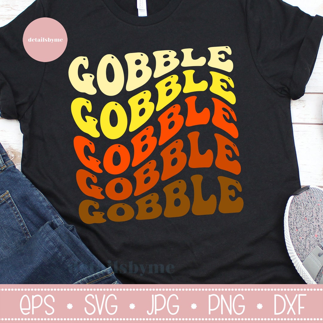 Gobble Svg, Gobble Groovy Svg, Turkey Svg, Thanksgiving Svg ...