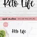 Keto Life Svg, Keto Svg, SVG File for Cricut, Silhouette, Svg, Svg File ...