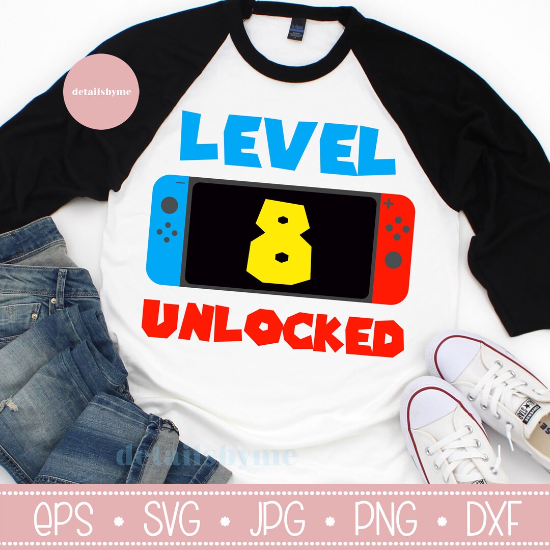 Level 8 Unlocked Svg, 8th Birthday Boy Girl Kids, Eight Years Old Gamer ...