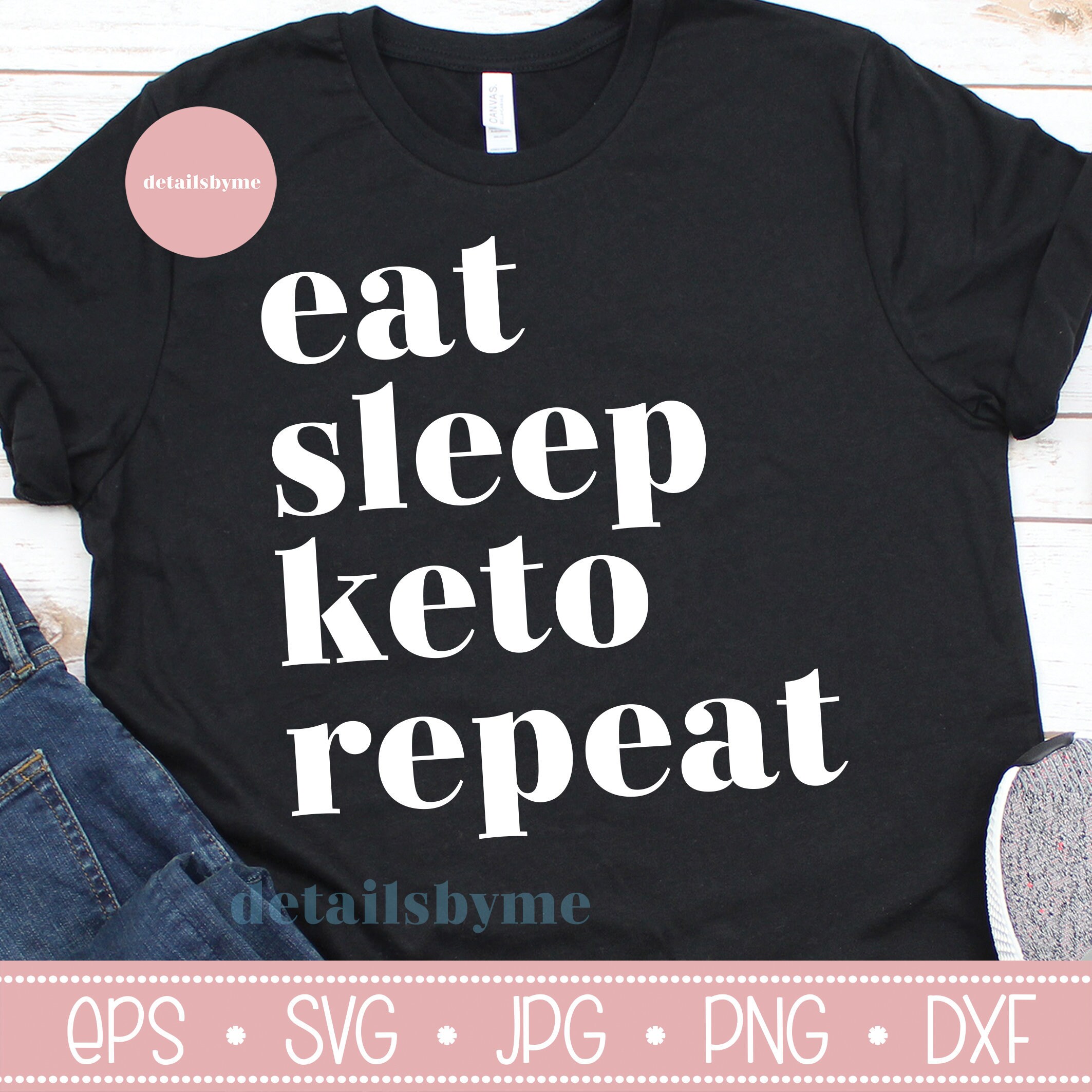 Eat Sleep Keto Repeat Svg, Keto Life Svg, SVG File for Cricut ...