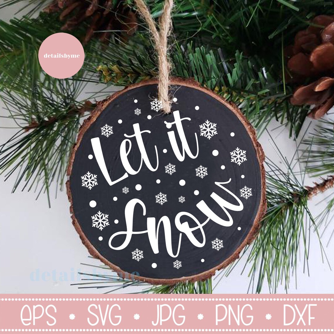 Round Christmas Ornament SVG, Let It Snow Svg, Christmas Ornament SVG ...