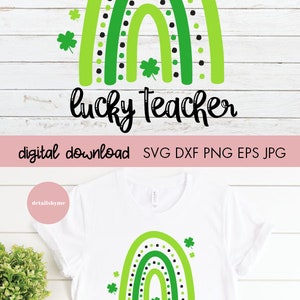 One Lucky Teacher, Lucky Tecaher Svg, St. Patrick's Day Svg, Shamrock ...
