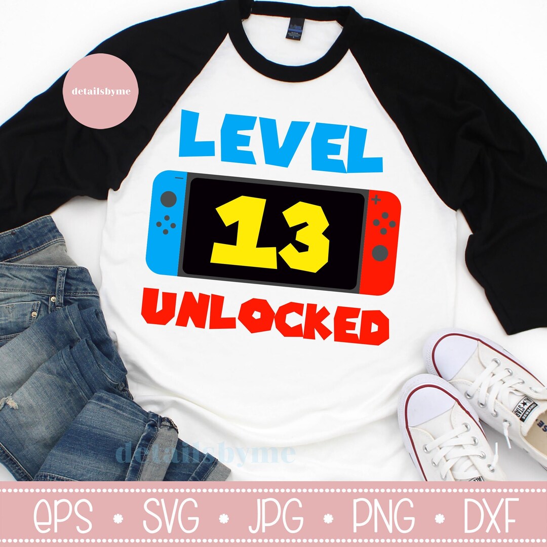 Level 13 Unlocked Svg 13th Birthday Boy Thirteen Years Old Gamer Funny ...
