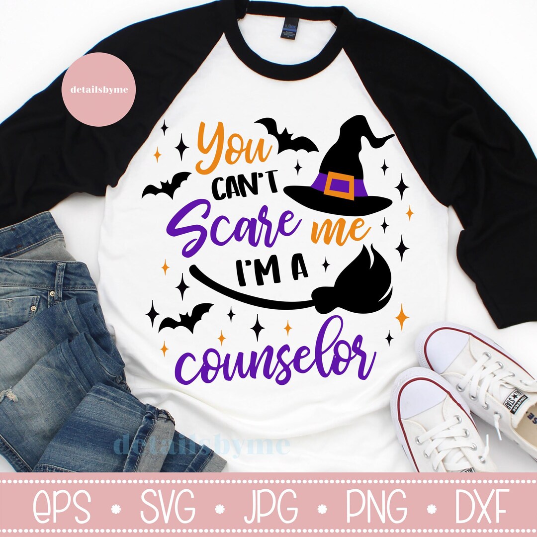 School Counselor Svg Counselor Svg You Can't Scare Me I'm A School ...