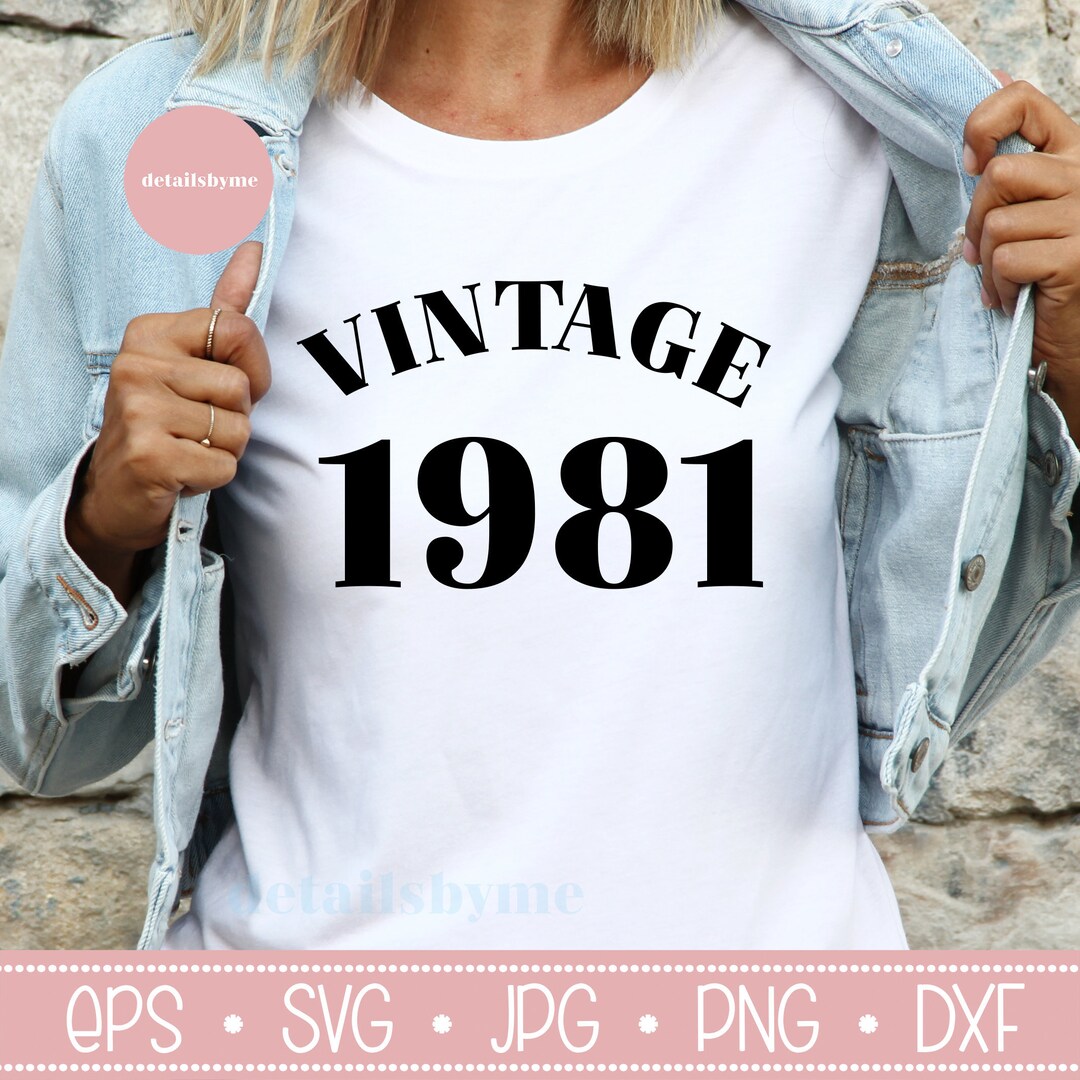 Vintage 1981 Svg, Vintage Birthday Svg, Vintage Birthday Shirt Svg ...