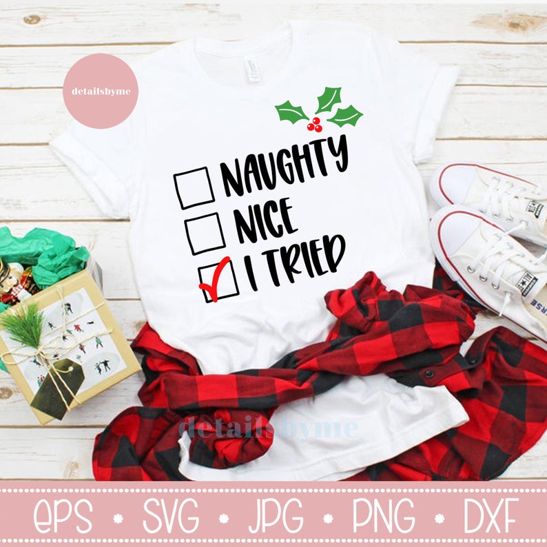 Naughty Nice I Tried Svg Naughty List Svg Nice List Santa Etsy