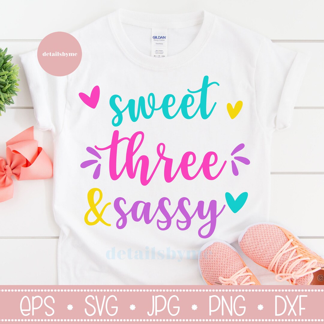 3rd Birthday Svg, Sweet and Sassy Svg, Sweet Three and Sassy, Two Svg ...