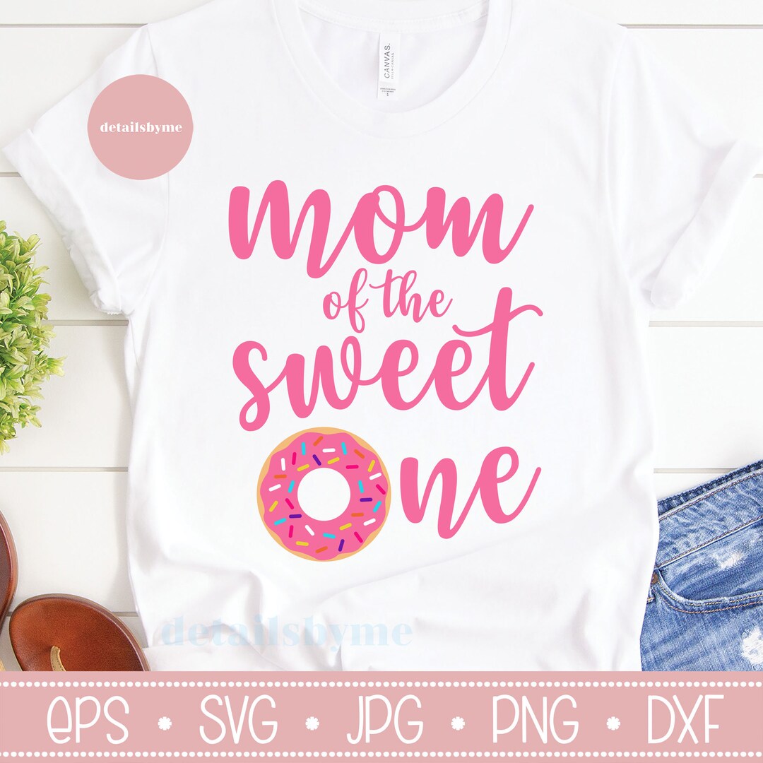 Mom of the Sweet One Donut SVG, One Sweet Girl SVG, 1st Birthday Donut ...