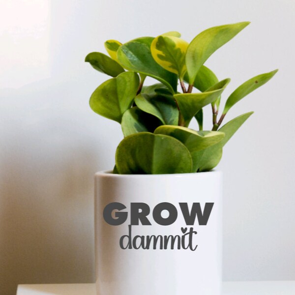 Grow Dammit - Etsy