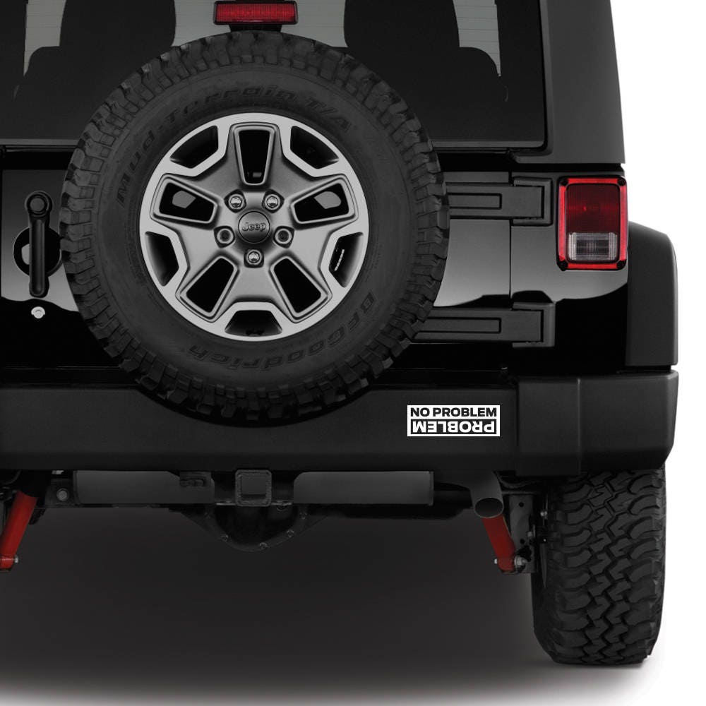 9" No Problem Flipped Problem Funny Jeep, off Road Trucks, 4X4 and ATV ...