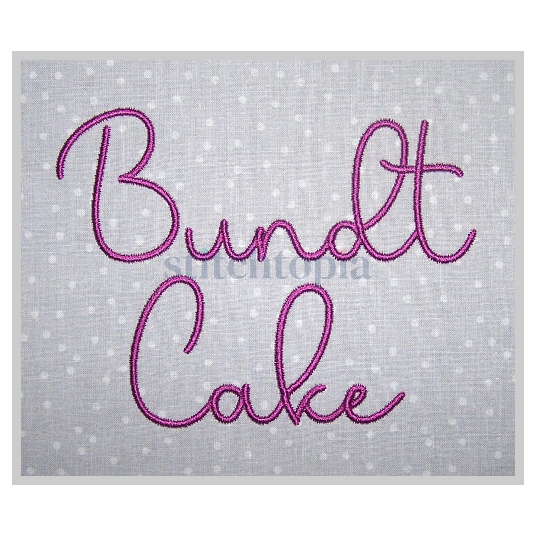 Bundt Cake Embroidery Font 3" 3.5" 4" 5" 6" Formats: Bx Dst Exp Hus Jef Pes Sew Shv Vip Vp3 Xxx ...