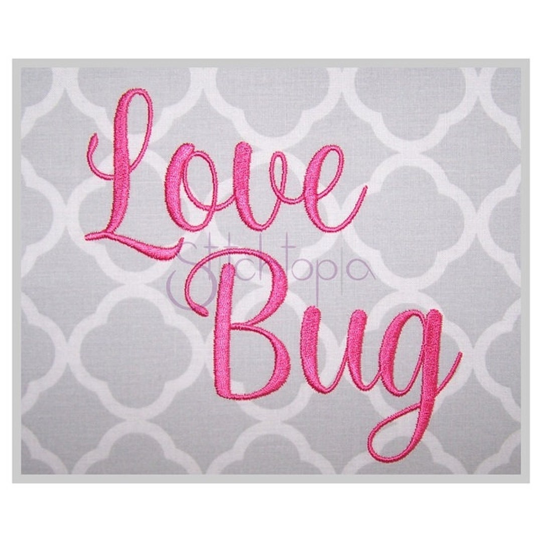 Love Bug #1 Embroidery Font .75" 1" 1.25" 1.5" 2" Formats Bx Dst Exp ...
