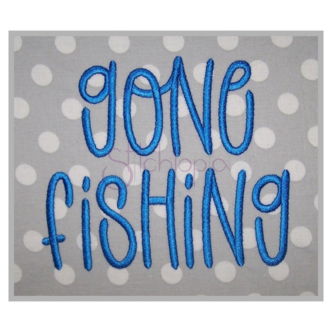 Gone Fishing Embroidery Font .5" .75" 1" 1.25" 1.5" 2" 2.5" Formats: Bx ...