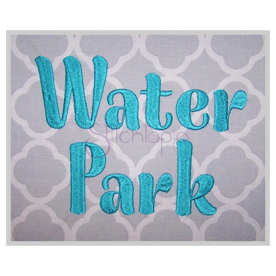 Water Park Embroidery Font .75" 1" 1.25" 1.5" 2" Formats: Bx Dst Exp ...