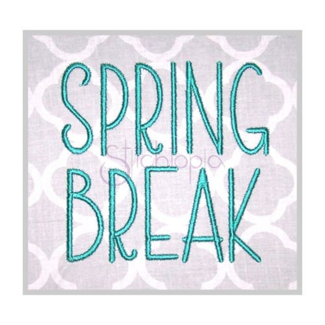 Spring Break Embroidery Font .75" 1 1.25 1.5 2 2.5" 3" Format Bx Dst ...