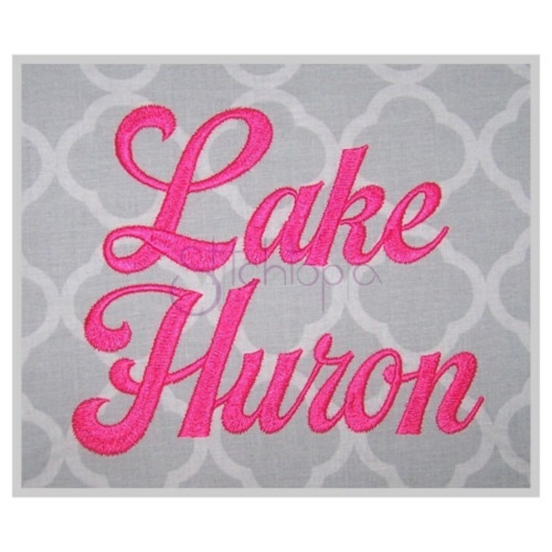 Lake Huron Embroidery Font .75 1 1.25 1.5 2 Formats Bx Dst Exp Hus Jef ...