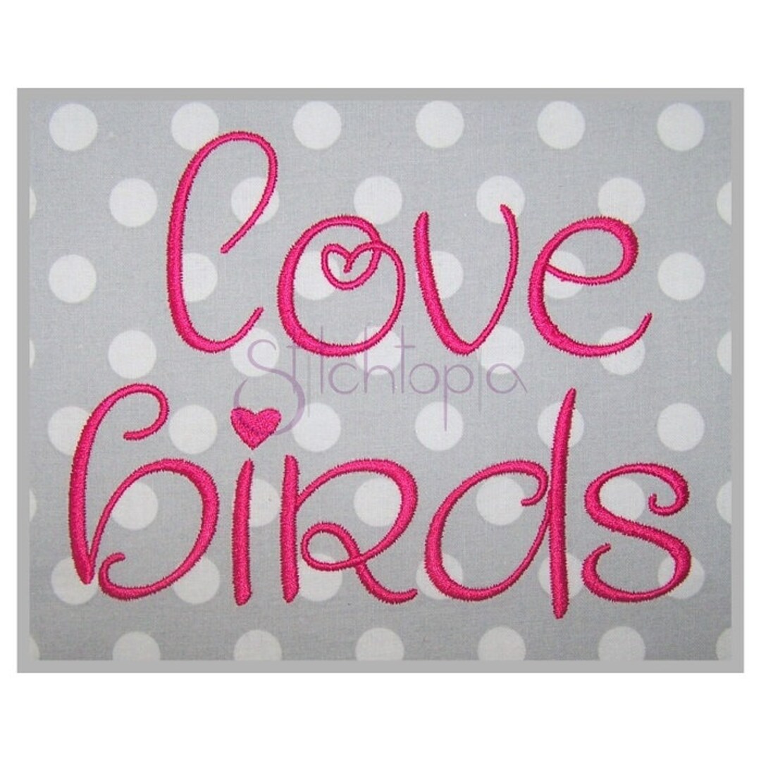 Love Birds Embroidery Font 1" 1.25" 1.5" 2" 2.5" Formats: Bx Dst Exp ...