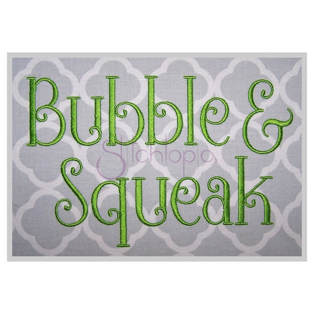 Bubble & Squeak Embroidery Font .75" 1" 1.25" 1.5" 2" Formats: Bx Dst ...