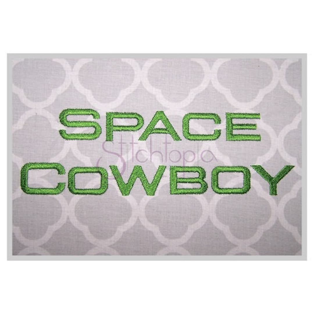Space Cowboy Embroidery Font 1" 1.25 1.5 2" 2.5" Formats Bx Dst Exp Hus ...