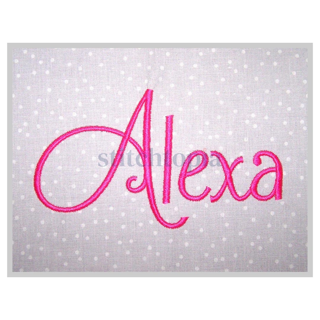 Alexa Embroidery Font 3" 3.5" 4" 5" 6" Formats: Bx Dst Exp Hus Jef Pes ...