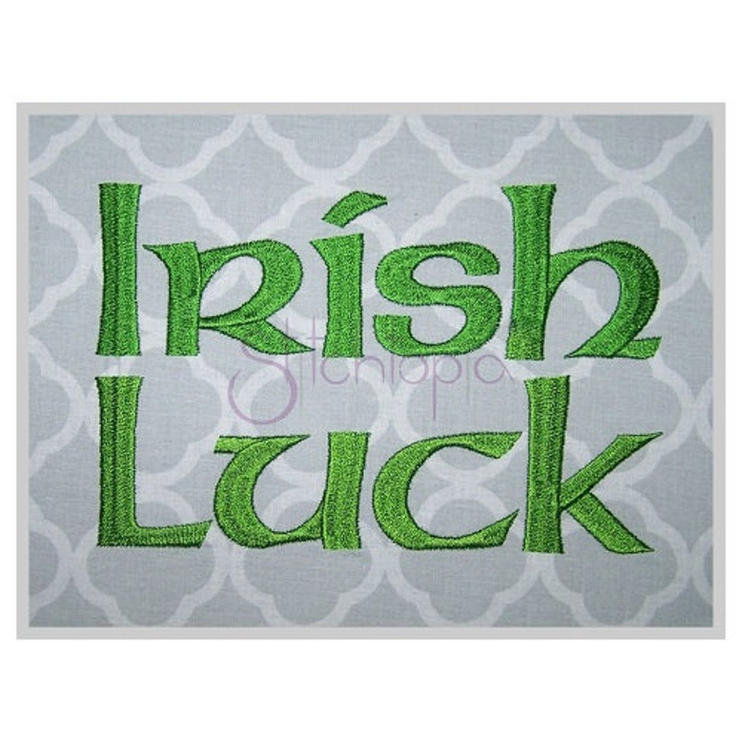 Irish Luck Embroidery Font .75" 1"1.25"1.5" 2" Formats Bx Dst Exp Hus ...