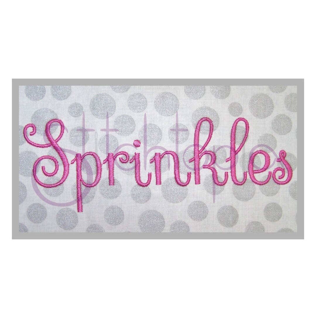 Sprinkles Embroidery Font Set - 1" 2" 3" - 11 Formats PES EXP BX Fonts ...
