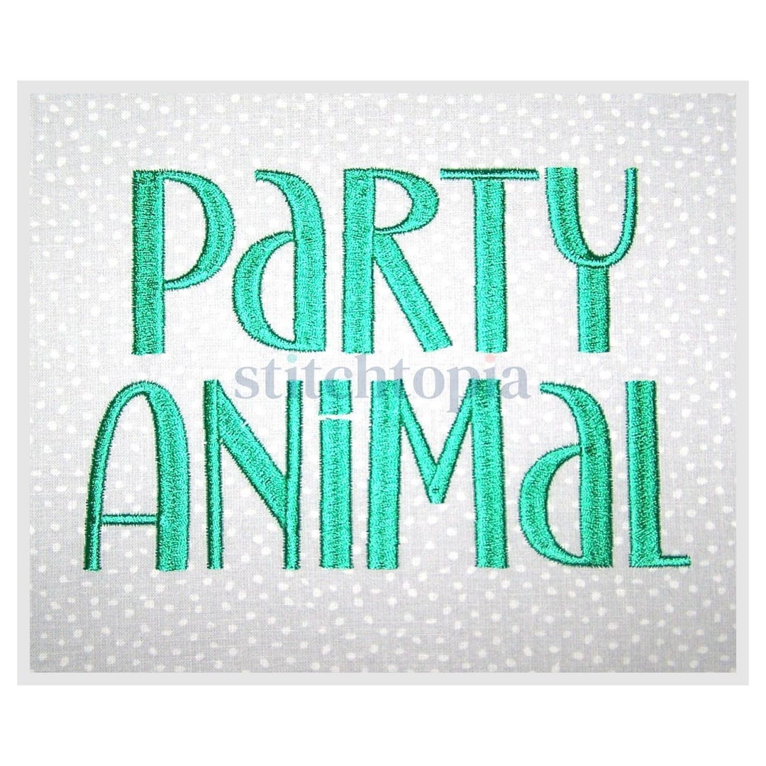 Party Animal Embroidery Font .75" 1" 1.25" 1.5" 2" Format Bx Dst Exp ...