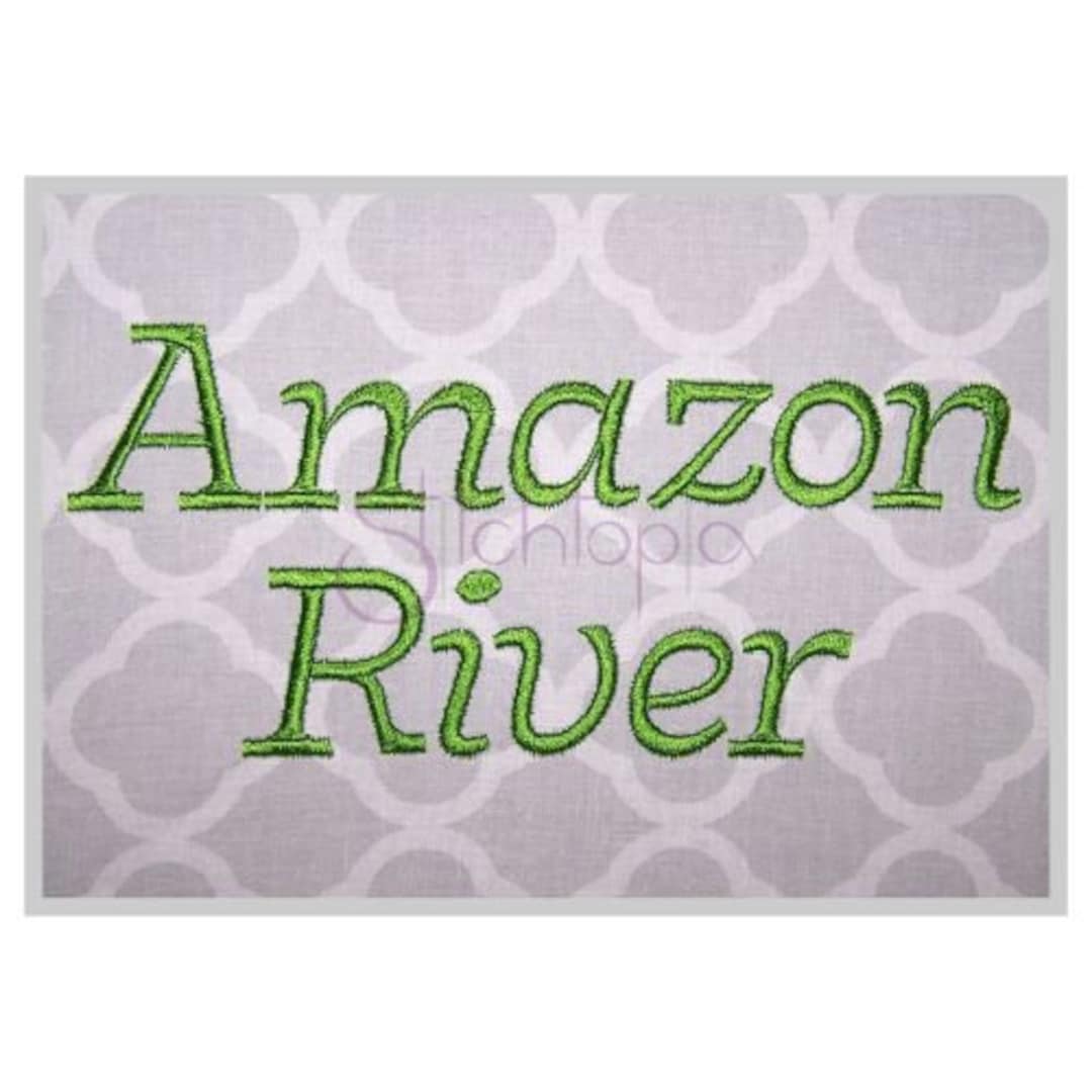 Amazon River Embroidery Font .75" 1" 1.25" 1.5 2 Formats Bx Dst Exp Hus ...