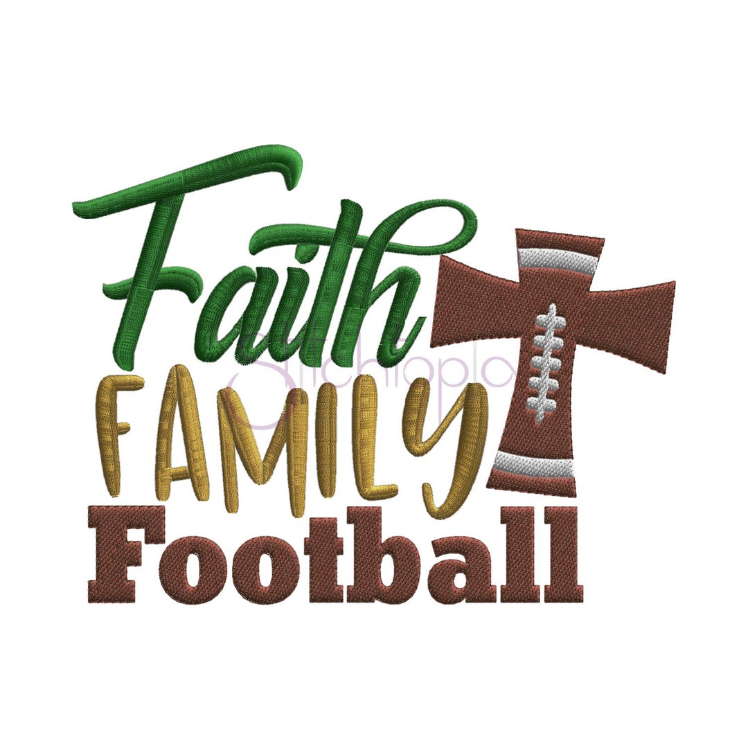 Faith Family Football Embroidery Design - 6 Sizes 10 Formats Football ...