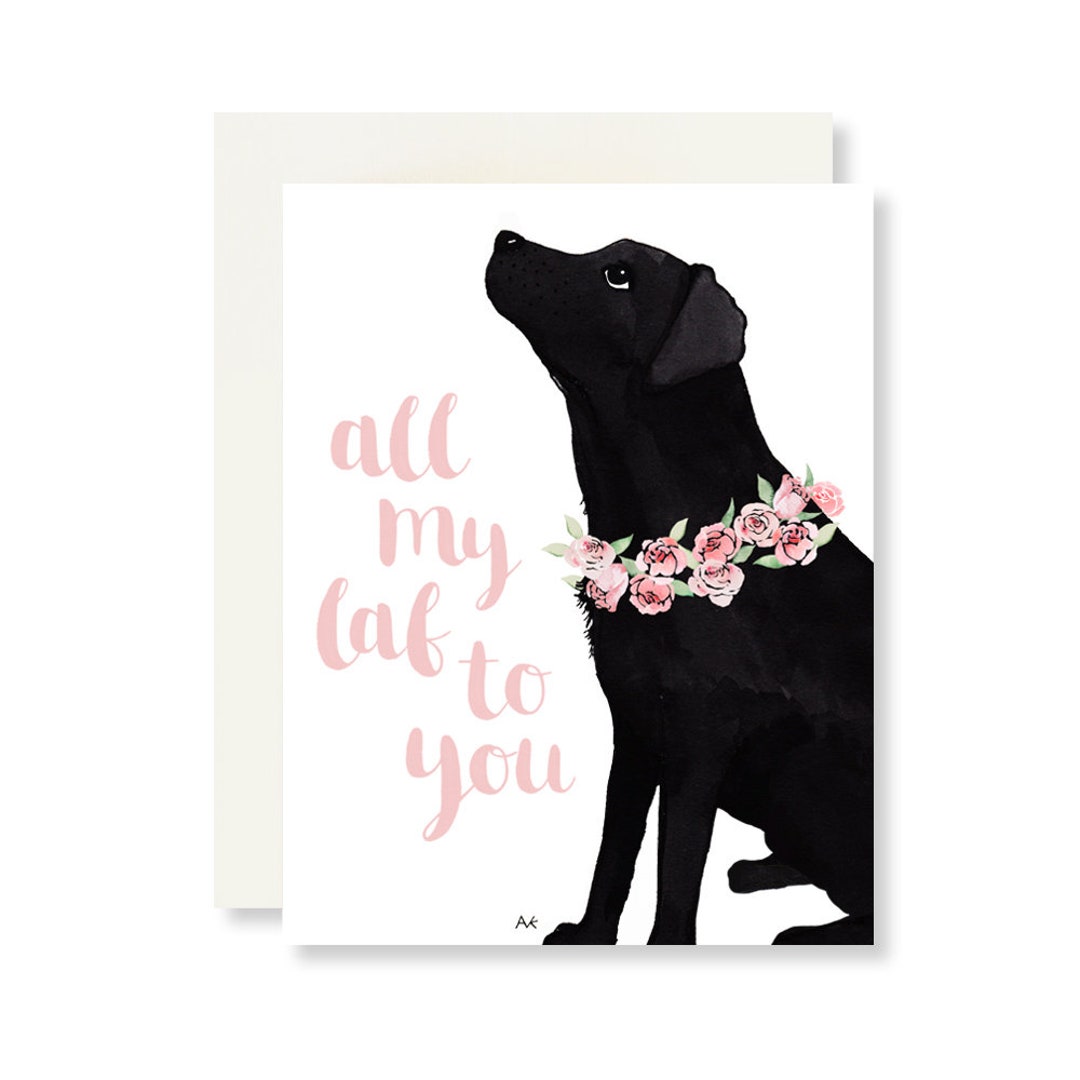 Labrador Retriever Love Card/ Anniversary Card/ Black Lab/ Funny ...