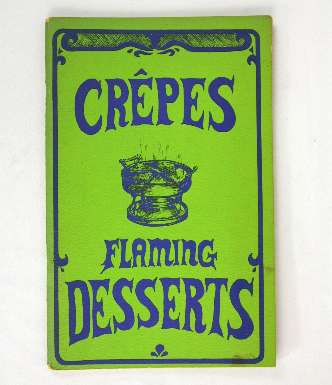 Vintage Crepes and Flaming Desserts Recipes Cookbook Booklet 1969 ...