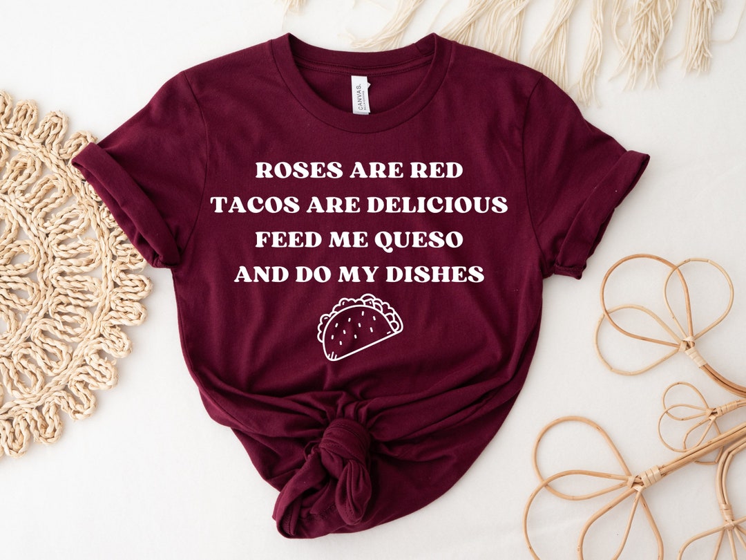 Roses Are Red Tacos Are Delicious SVG, Feed Me Queso, Valentine's Day ...