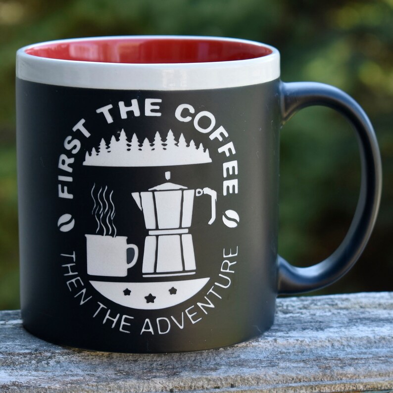 First the Coffee Then the Adventure Coffee Mug Camping | Etsy