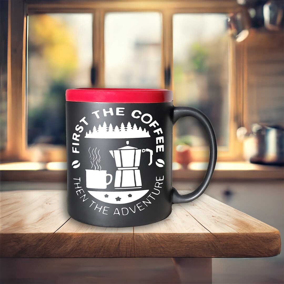 First the Coffee Then the Adventure Coffee Mug Camping - Etsy