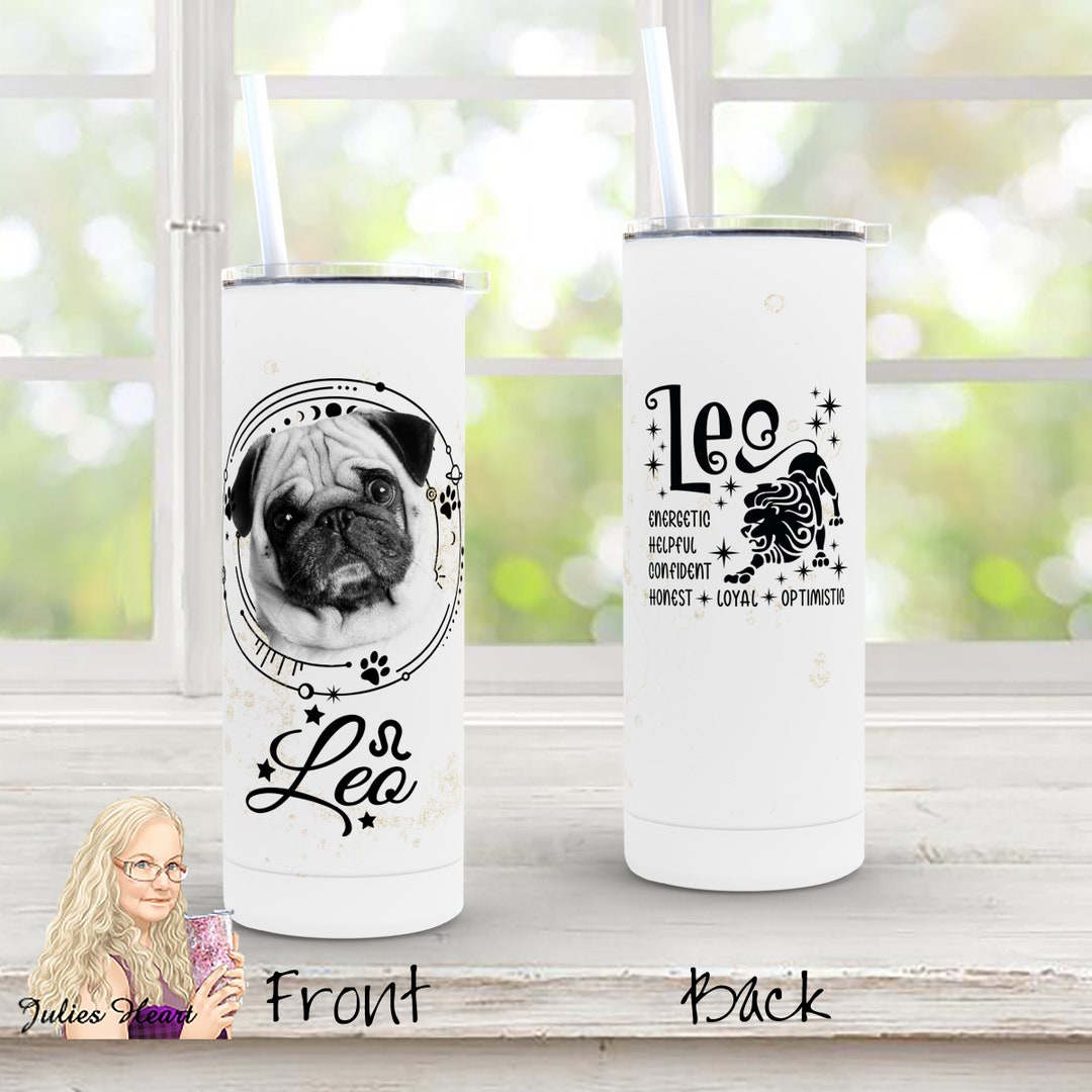 Leo Pug Zodiac Dog Match Tumbler | Dog Zodiac Personality | Leo ...