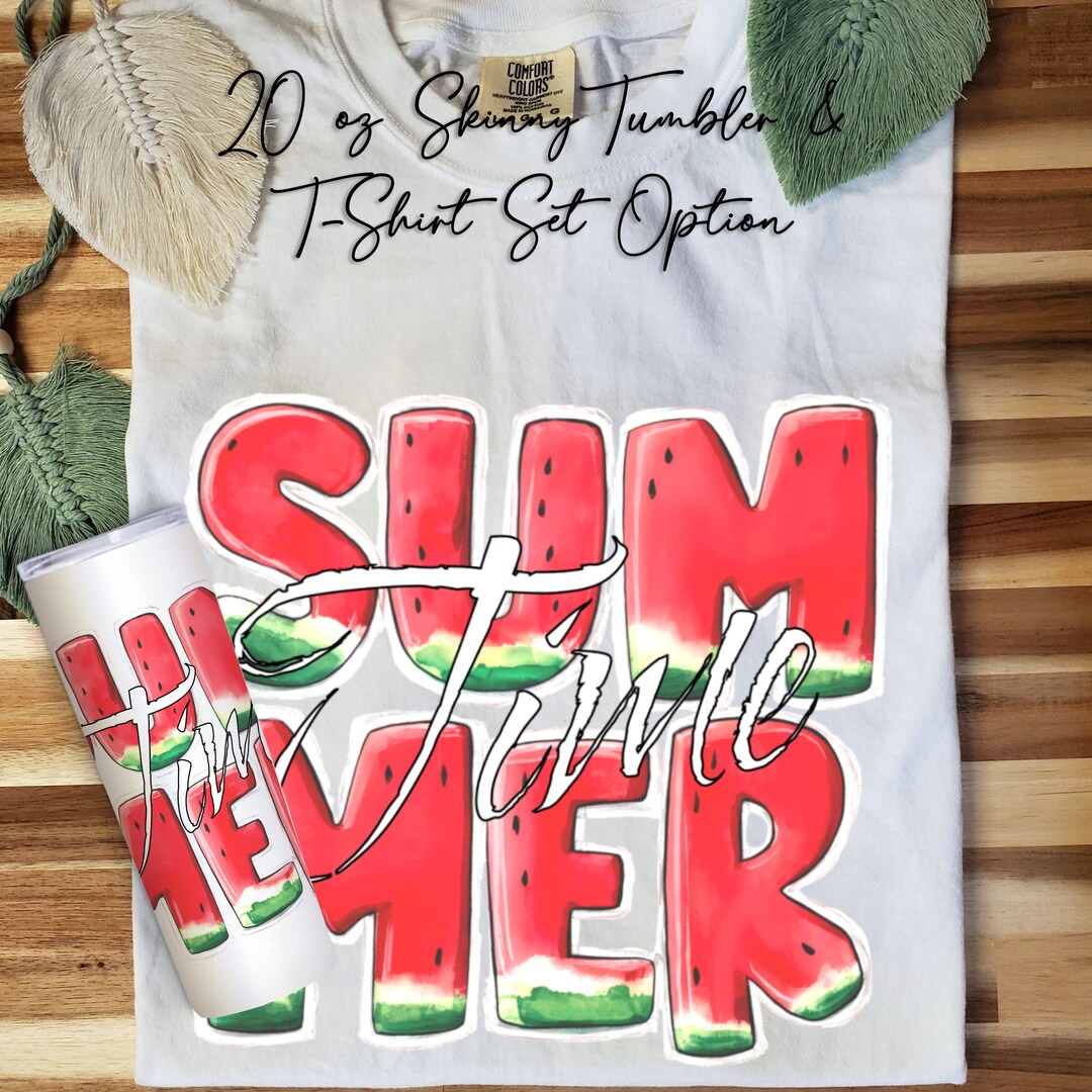 Trendy Watermelon Summer Time T-shirt & 20oz Skinny Tumbler Set ...