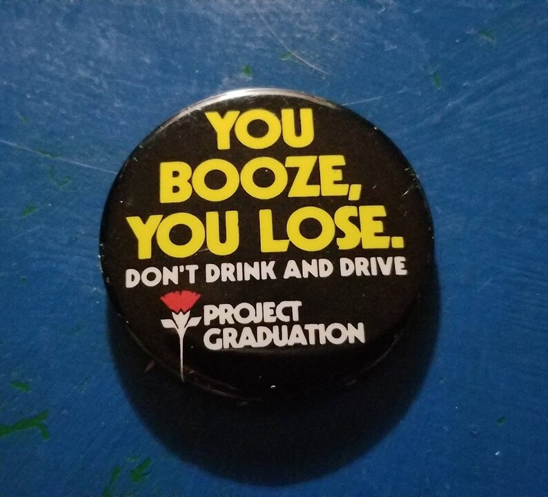 You Booze You Lose Dont Drink and Drive Button Pin - Etsy