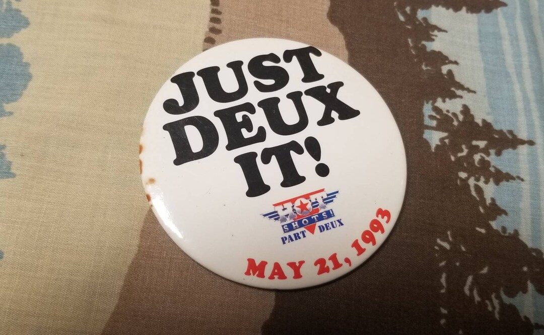 Vintage Hot Shots Part Deux Just Deux It May 21, 1993 Pinback Button - Etsy