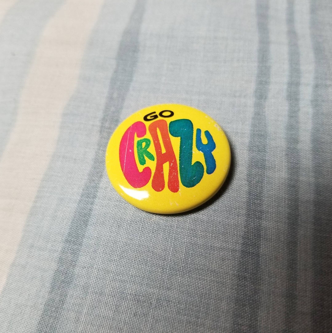 Vintage Go Crazy Pinback Button - Etsy