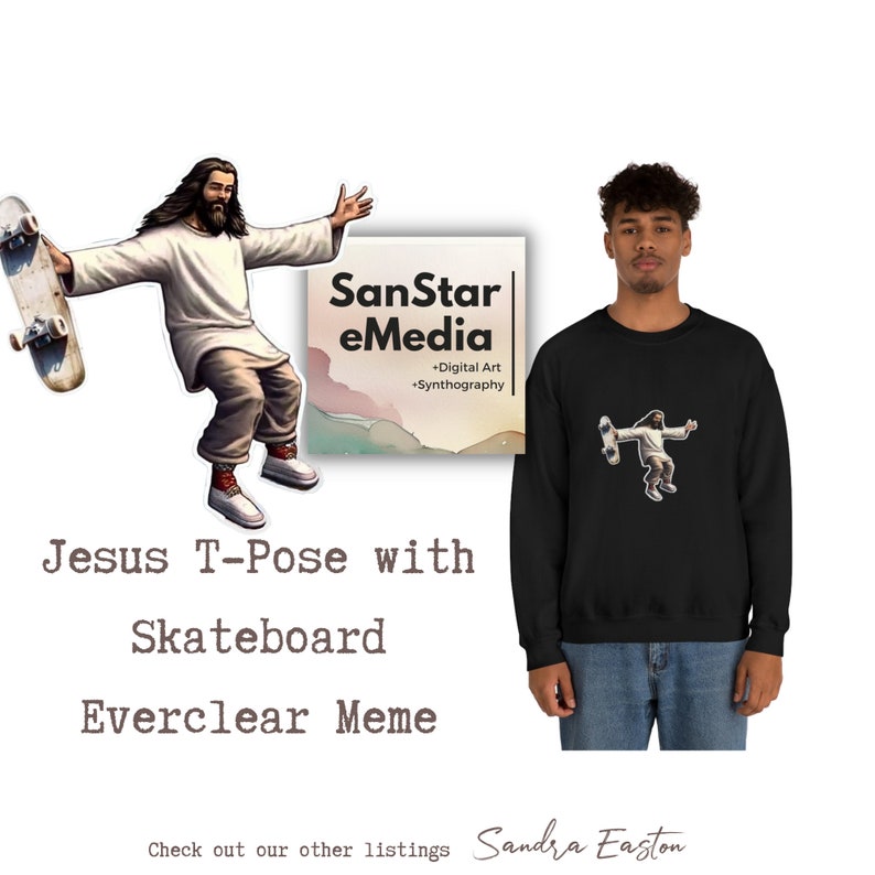 Jesus T Pose With Skateboard Everclear Meme Crewneck Sweatshirt S To 5xl Steezus Christ Skater 3