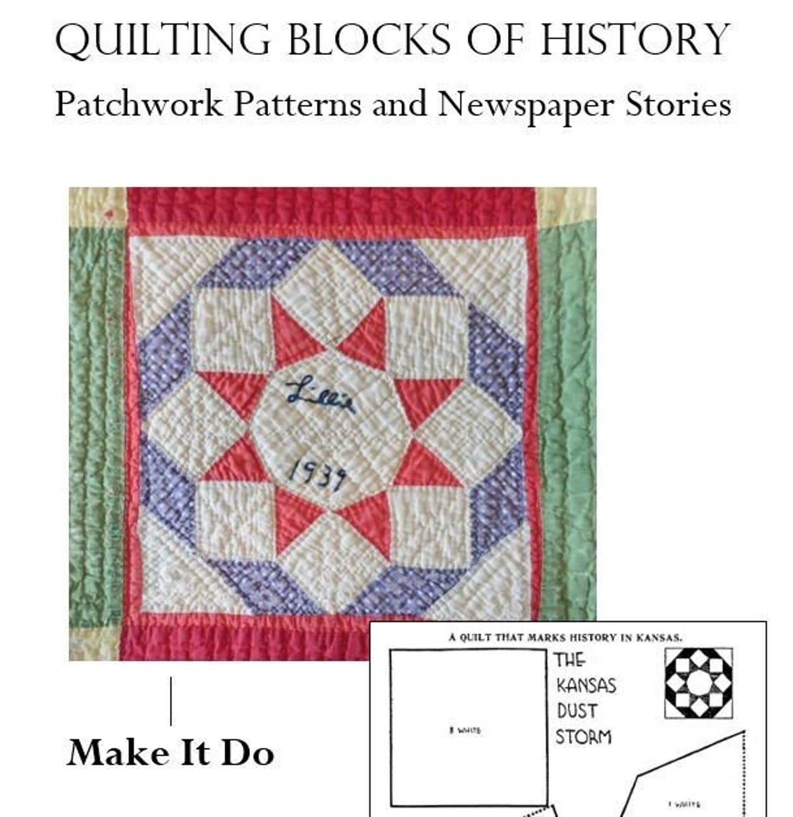 Quilting Blocks of History ~ Make It Do ~ Patchwork Patterns and ...