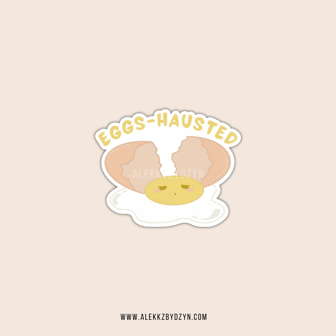 Eggs-hausted Sticker Cute Kawaii Egg Sticker Tired Egg Sticker Mentally ...