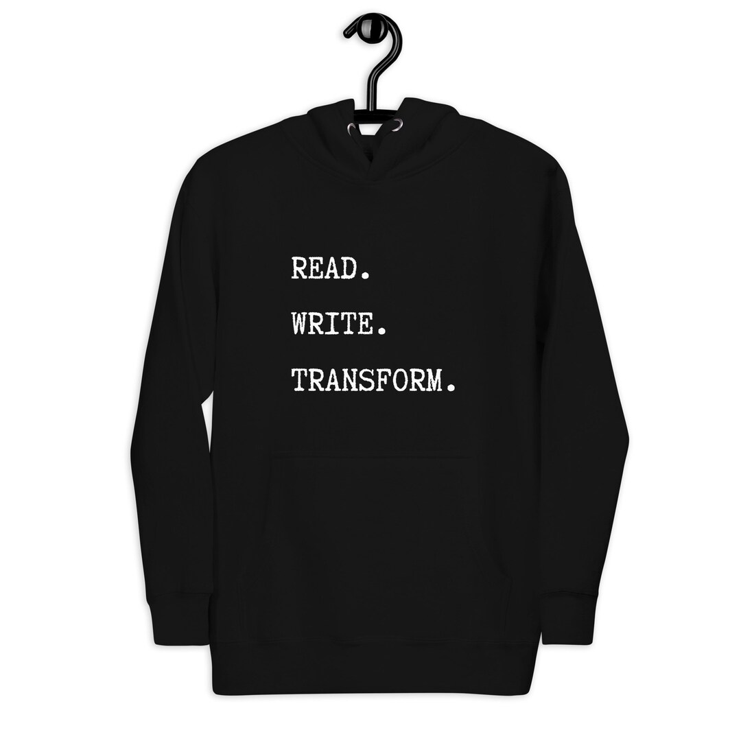 Read, Write, Transform, Writing Teacher Hoodie, English Teacher Hoodie, Author Hoodie Unisex ...
