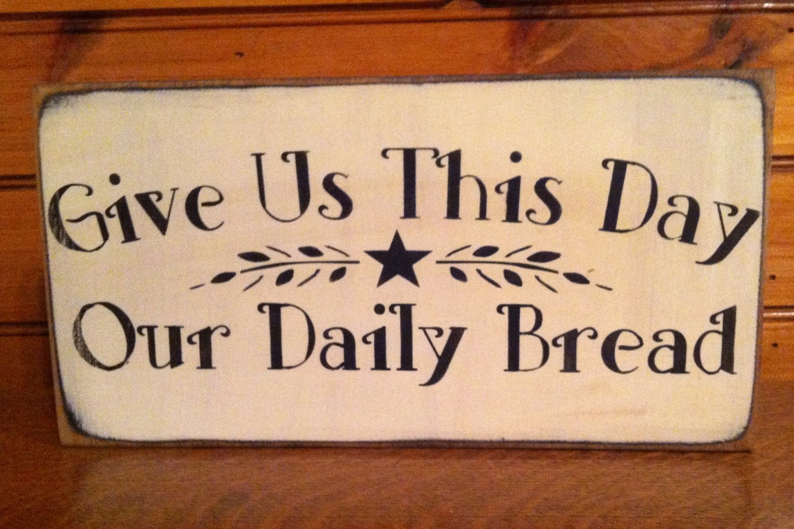 Give Us This Day Our Daily Bread Sign Measures Approx. - Etsy